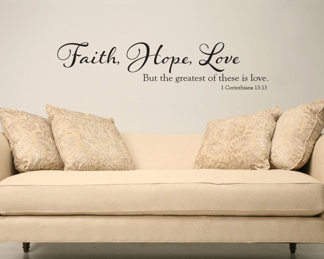 Faith, Hope, Love the Greatest of These is Love 1 Corinthians Scripture ...