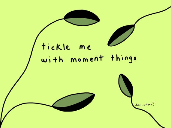 ART PRINT: Tickle Me With Moment Things | Etsy