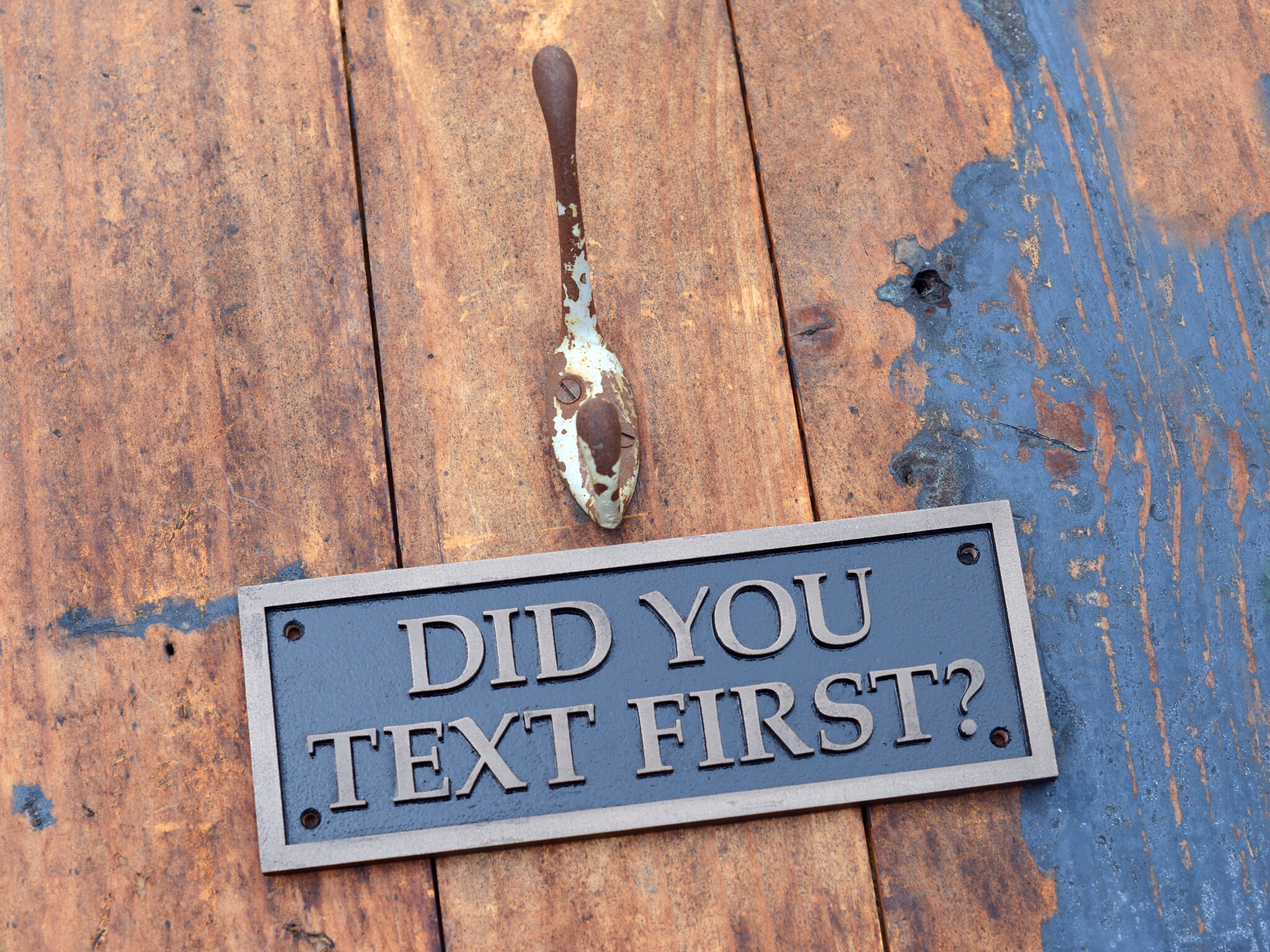 Did you TEXT FIRST Door sign. Wall Plaque. Old Style Cast | Etsy