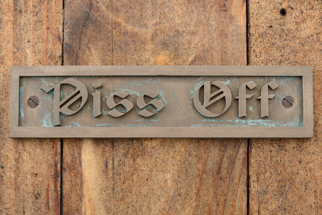 PISS OFF Door Sign. Old Style, Funny Cast Bronze Resin Sign, Plaque for ...