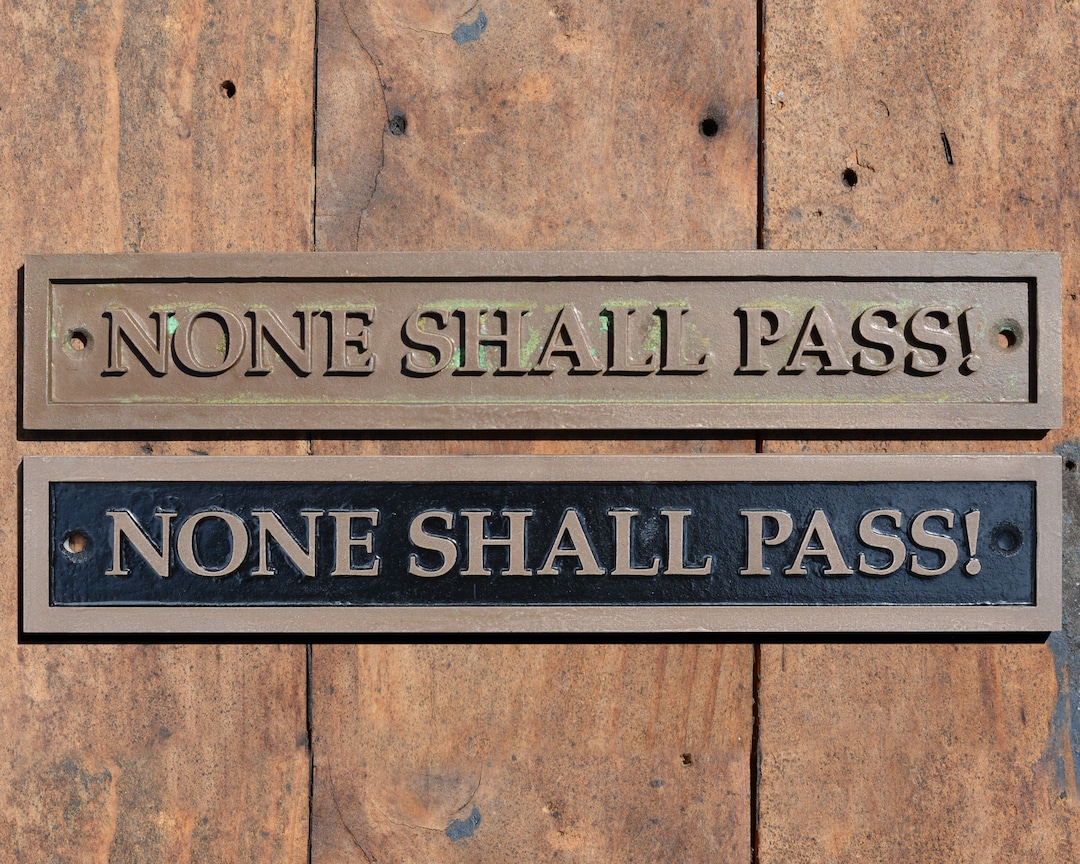 NONE SHALL PASS! Door and Gate Sign. Monty Python & the Holy Grail, the ...