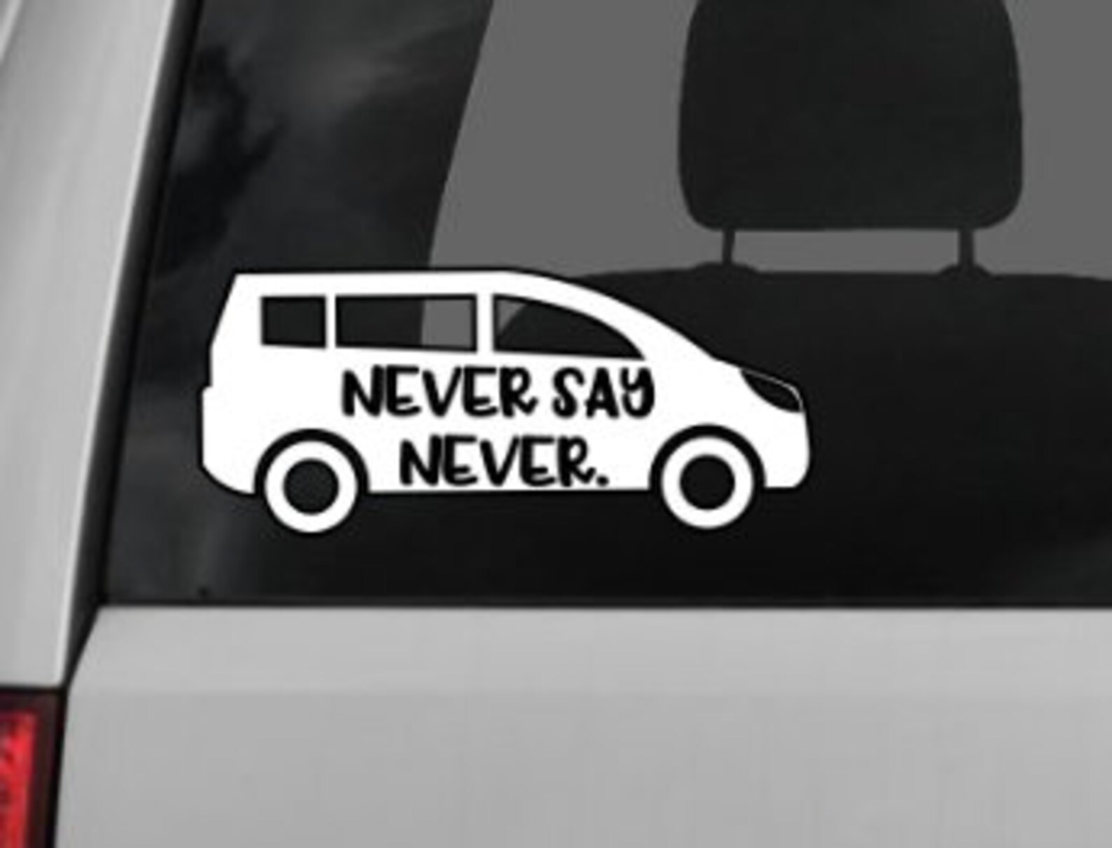 Never Say Never Minivan Car Decal - Etsy