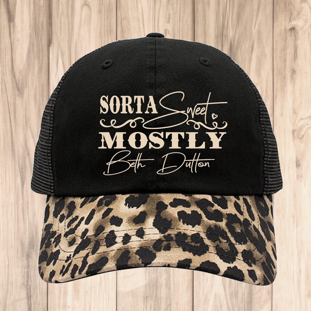 Sorta Sweet Mostly Beth Dutton Leopard Hat, Yellowstone Beth Dutton Hat ...