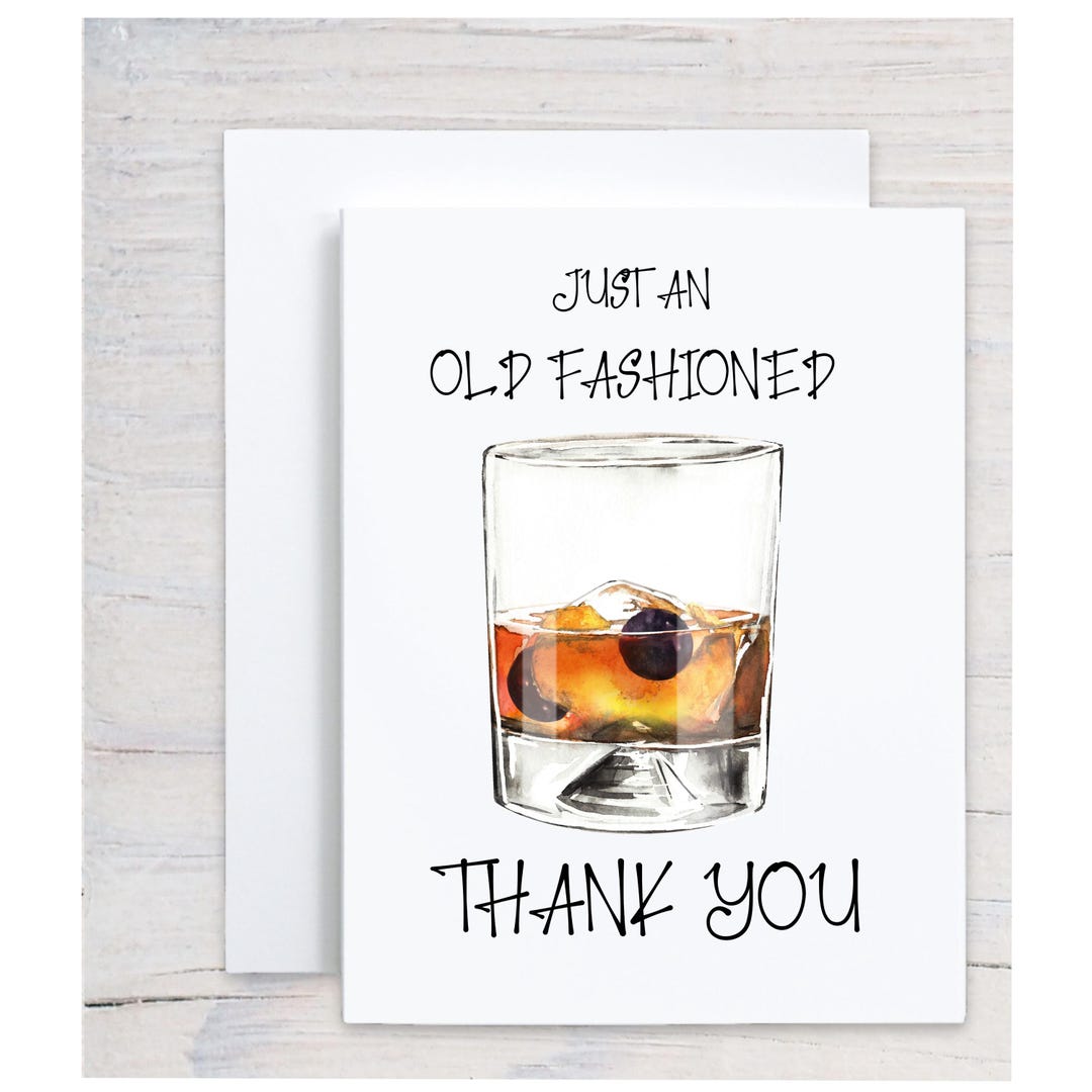 Just an Old Fashioned Thank You Card, Thank You Whiskey Card, Thank You ...
