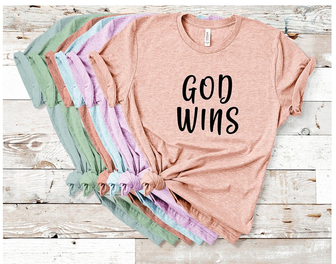 God Wins Tee, God Wins Shirt, God Wins T-shirt, God Wins, Religious Tee ...