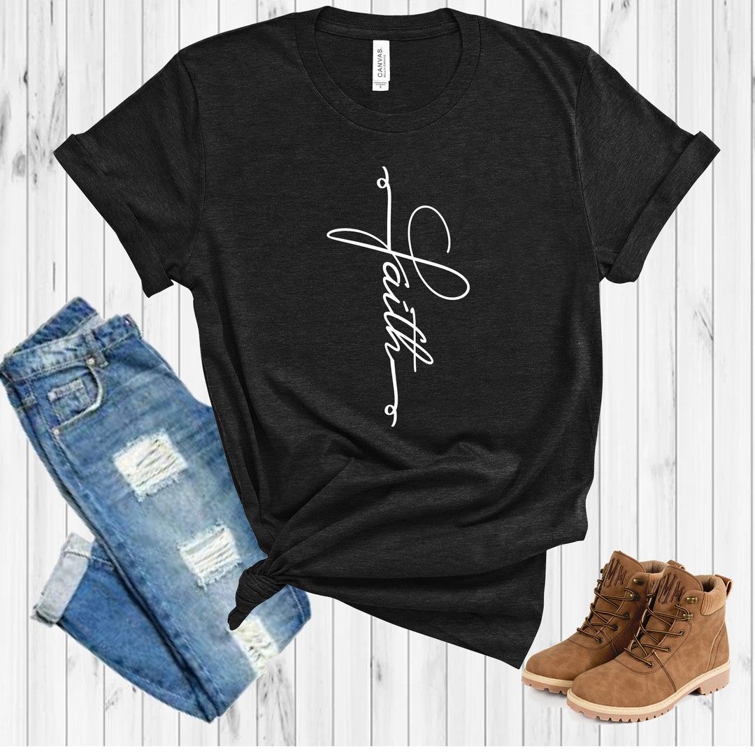 Faith Cross Tee Shirt, Faith Cross Shirt, Faith Cross T-shirt ...