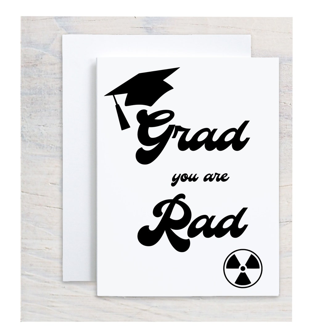 Grad You Are Rad, Rad Tech Graduation Card, Radiographer Graduation ...