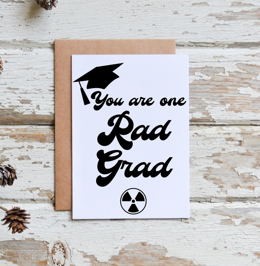 You Are One RAD Grad, Rad Tech Graduation Card, Radiographer Graduation ...