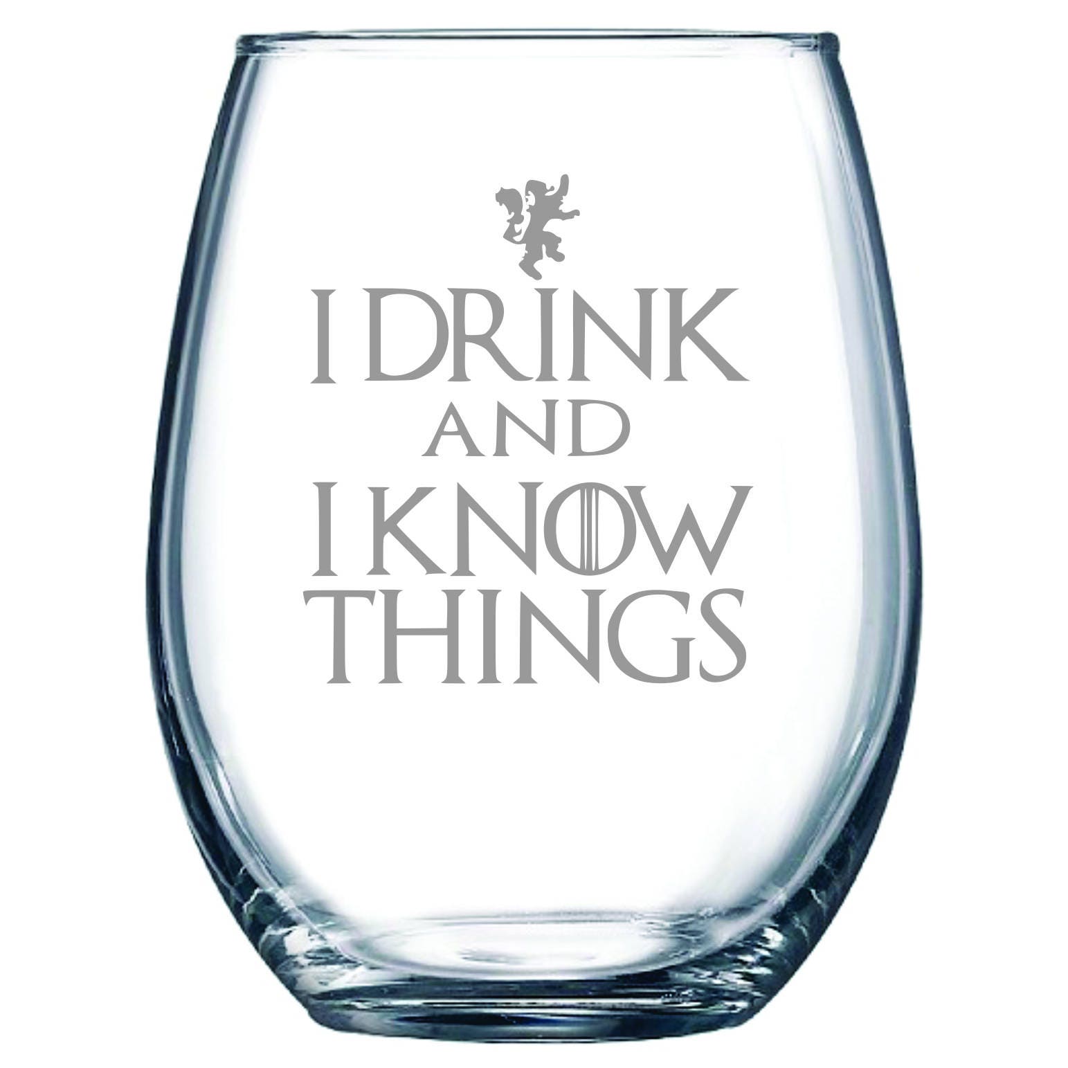 I Drink And I Know Things Etched 15 Oz Stemless Wine Glass Etsy