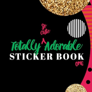 Totally Adorable Sticker Book - the Perfect Accessory for Planners ...