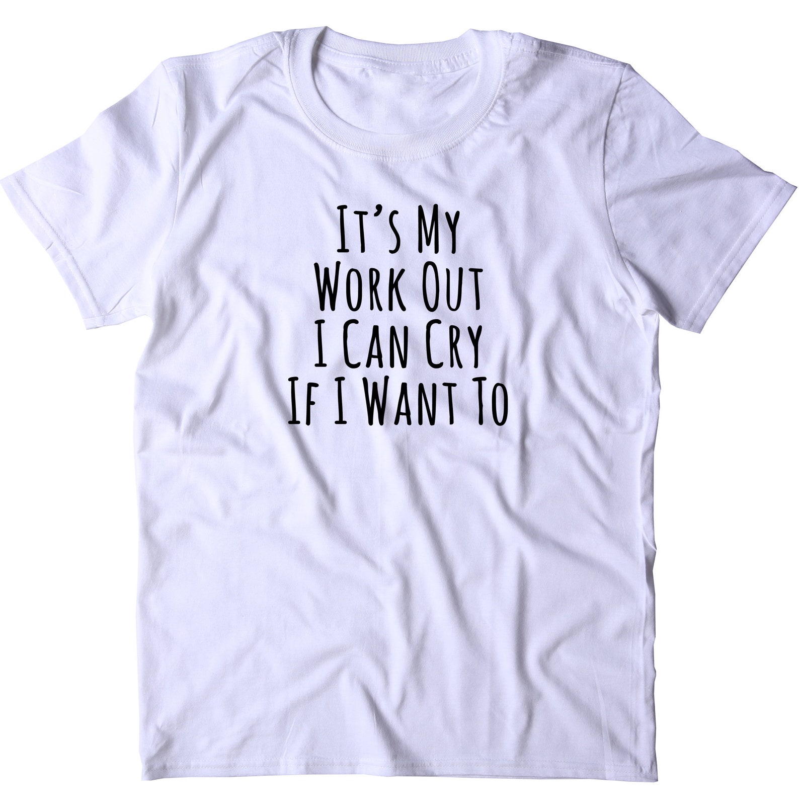 It's My Work Out I Can Cry If I Want To Shirt Funny Gym | Etsy