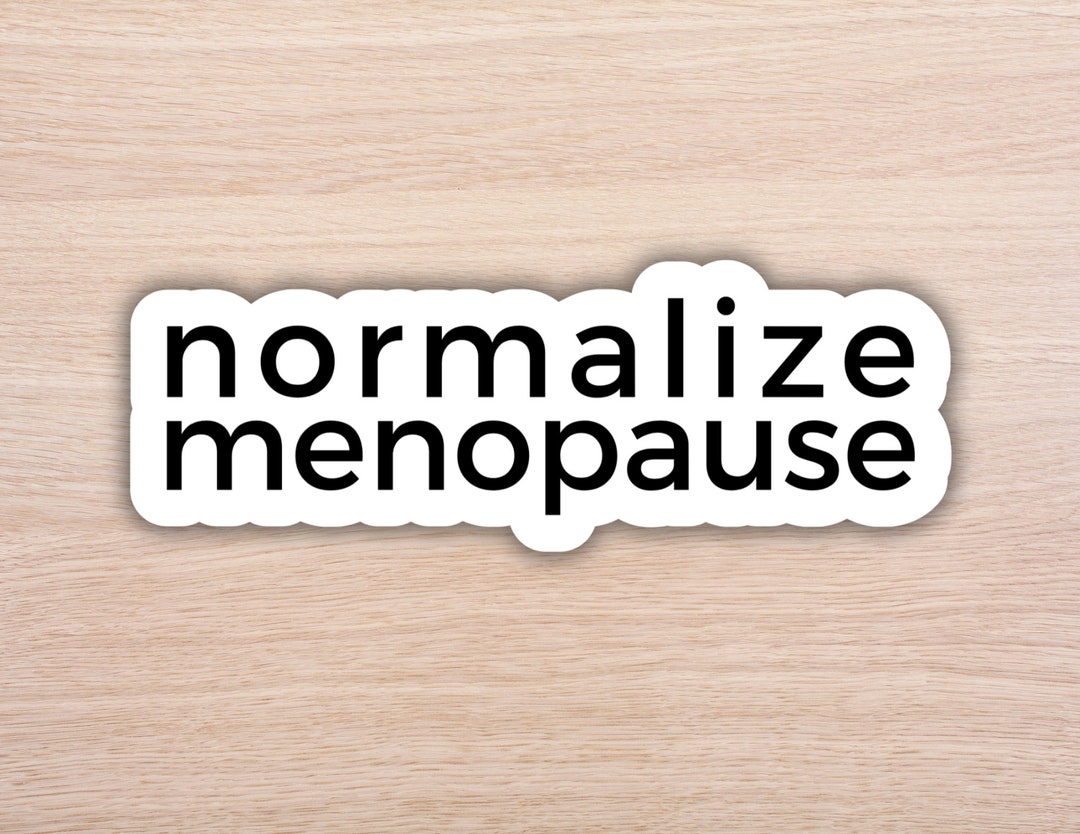 Normalize Menopause Sticker - Etsy