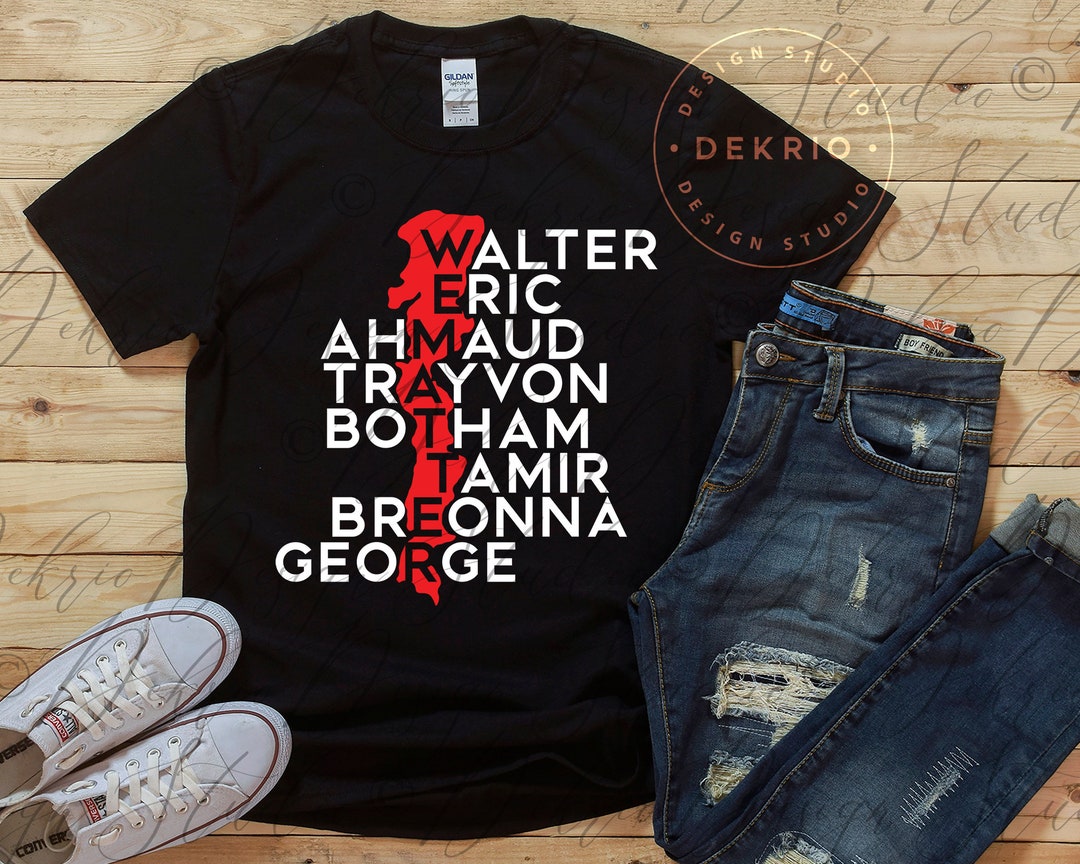 Say Their Names Svg, We Matter Svg PNG DXF Eps Vector Files - Etsy