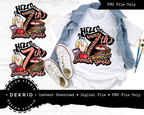 Hello 7th Grade PNG Seventh Grade Back To School Files PNG | Etsy