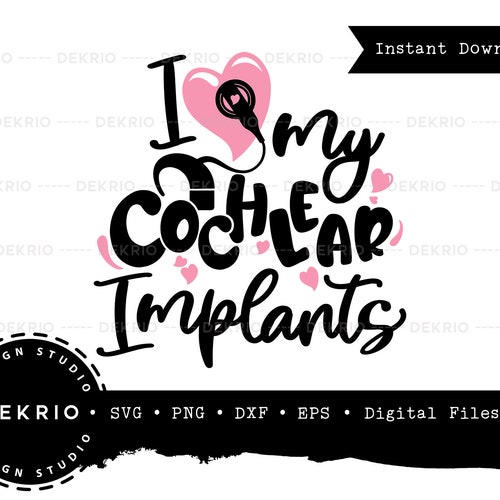 I Love My Cochlear Implant Svg Png Dxf Eps Pdf Files - Etsy