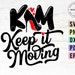 Keep It Moving Svg, Png Dxf Eps Pdf Files - Etsy