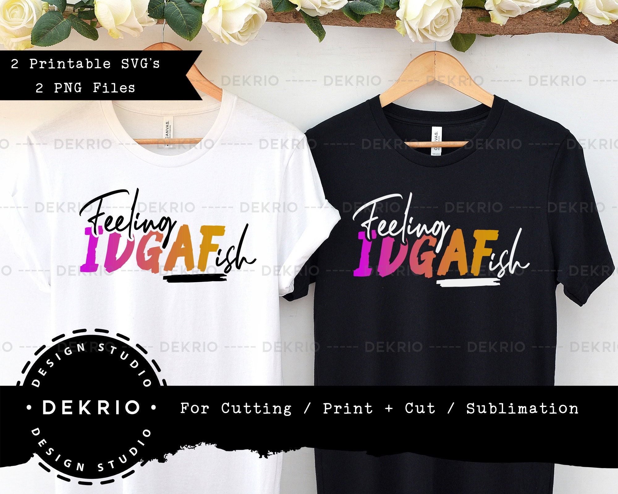 Feeling Idgaf-ish Svg Cut File, Printable SVG, PNG Digital Files - Etsy