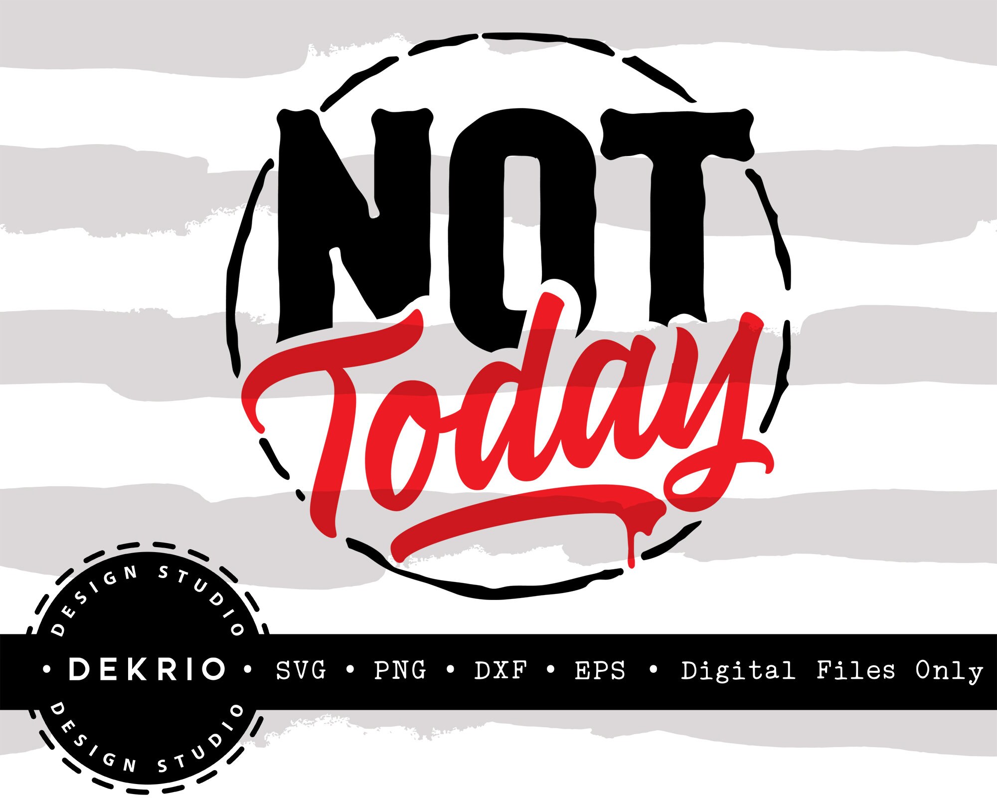 NOT Today Svg Png Dxf Png Eps Files | Etsy