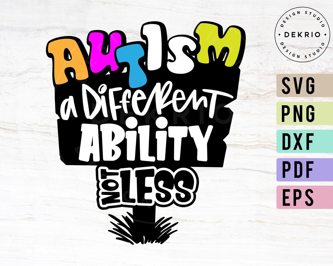 Autism Awareness Svg, Different Not Less Svg, Png Dxf Pdf Eps Files - Etsy