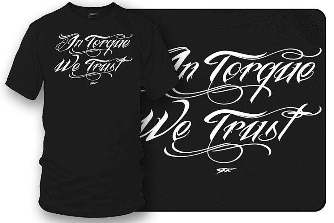 In Torque We Trust, Tuner Car Shirts, Street Racing - Wicked Metal - Etsy