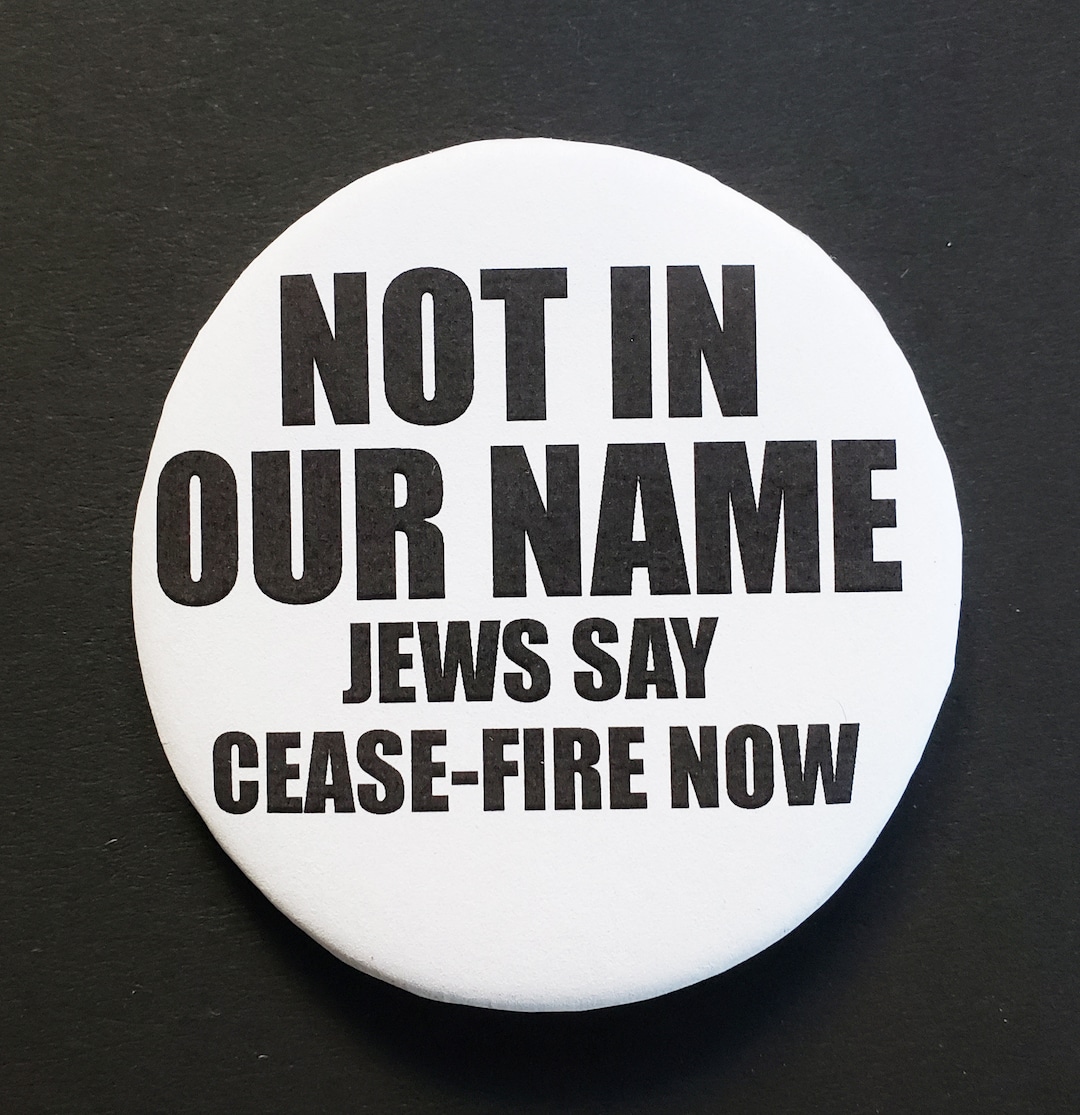 Not in Our Name Jews Say Cease-fire Israel Freedom War Peace Israeli ...