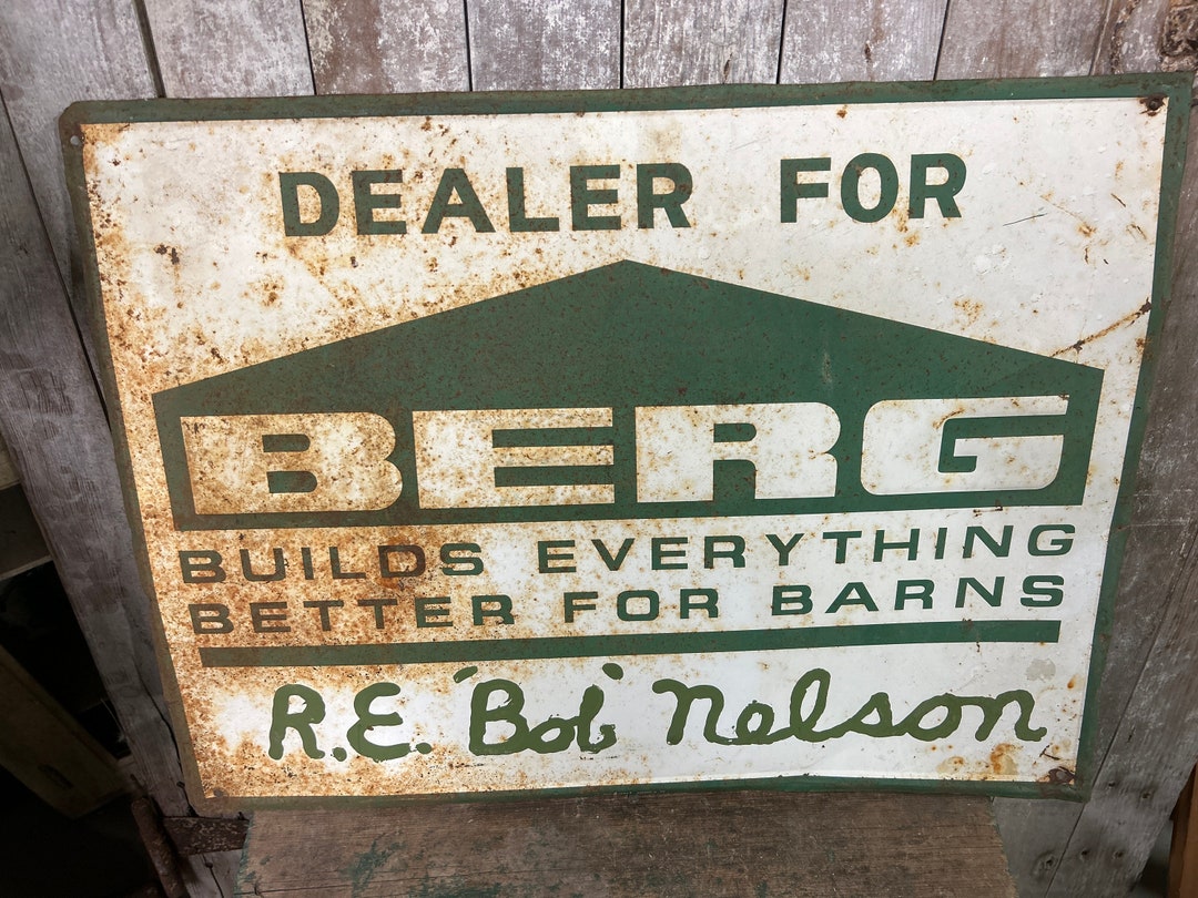 Vintage BERG Sign, Builds Everything Better for Barns, Bob Nelson ...