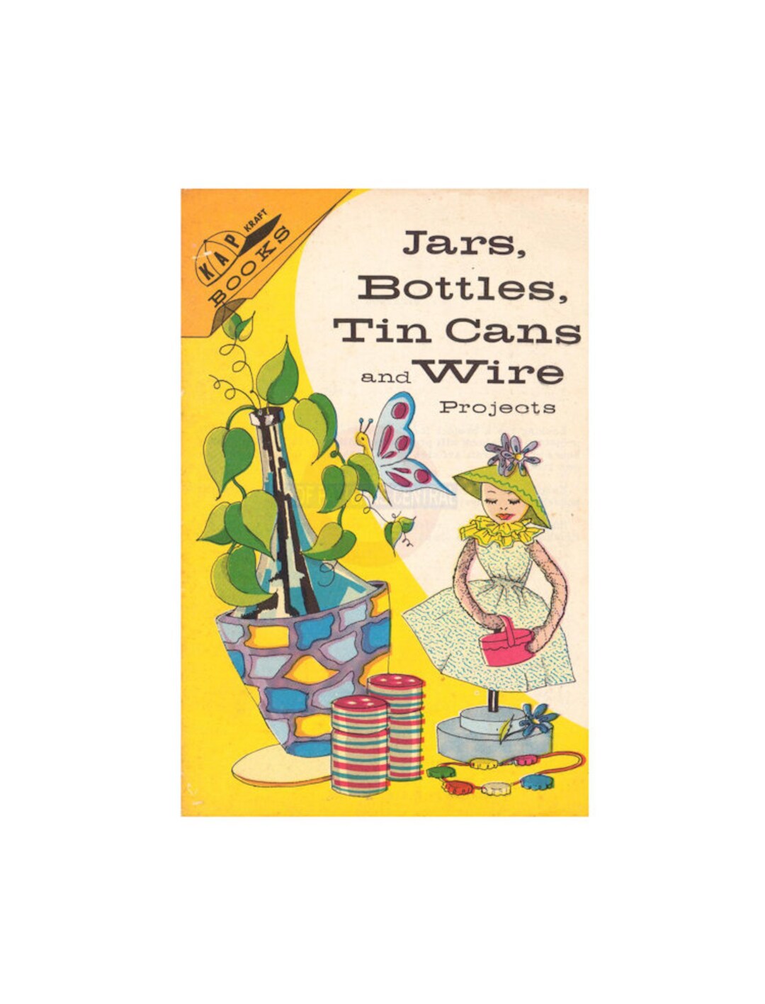Kap Kraft Books - Jars, Bottles, Tin Cans and Wire Projects - Instant ...