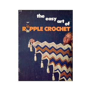 The Easy Art of Ripple Crochet - Ripple Crochet Patterns - Instant ...