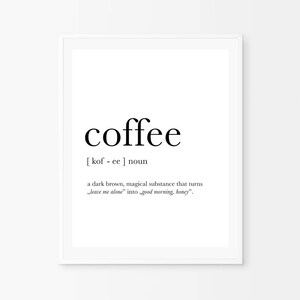 Kaffee Druck, Kaffee Definition Druck, Kaffee Poster, Kaffee Zitat ...