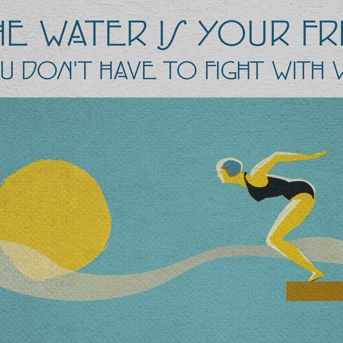 The Water is Your Friend - Swimming Poster Print - Etsy
