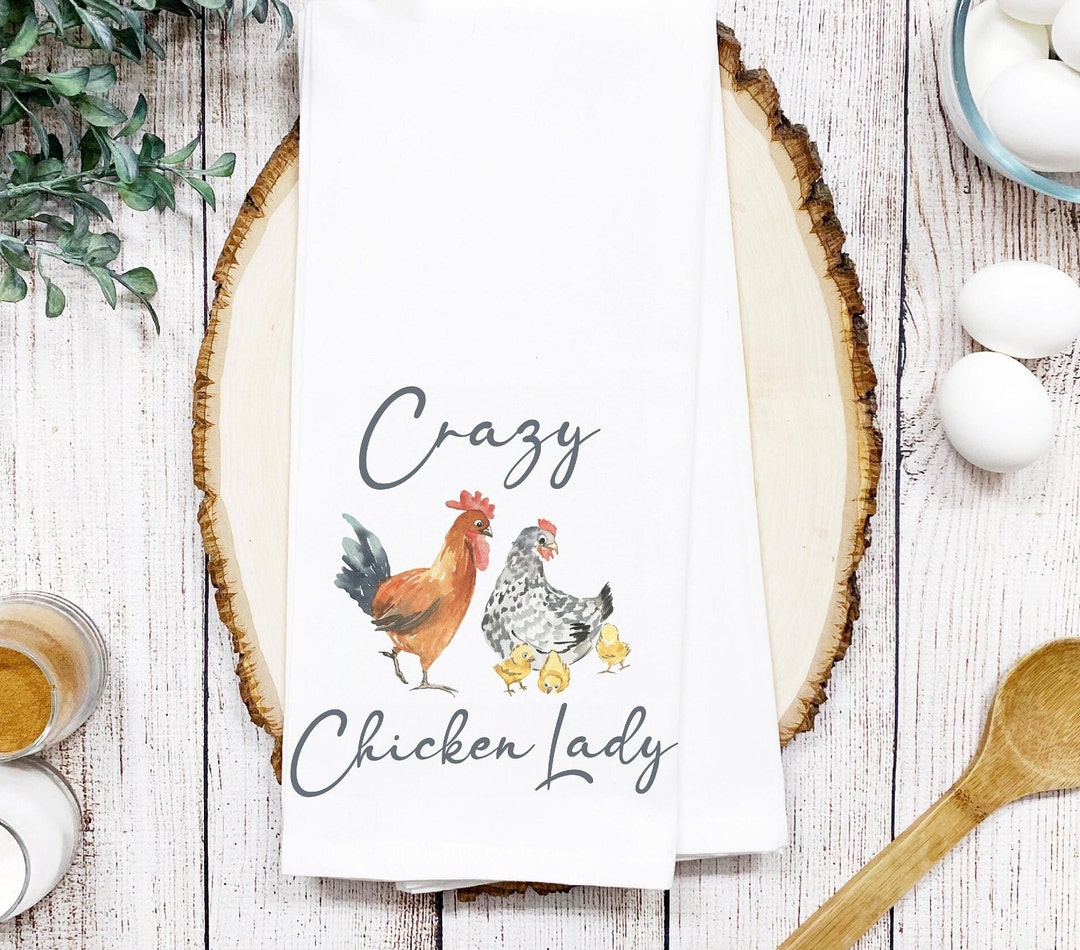 Crazy Chicken Lady Flour Sack Kitchen Towel, Farmhouse Decor - Etsy