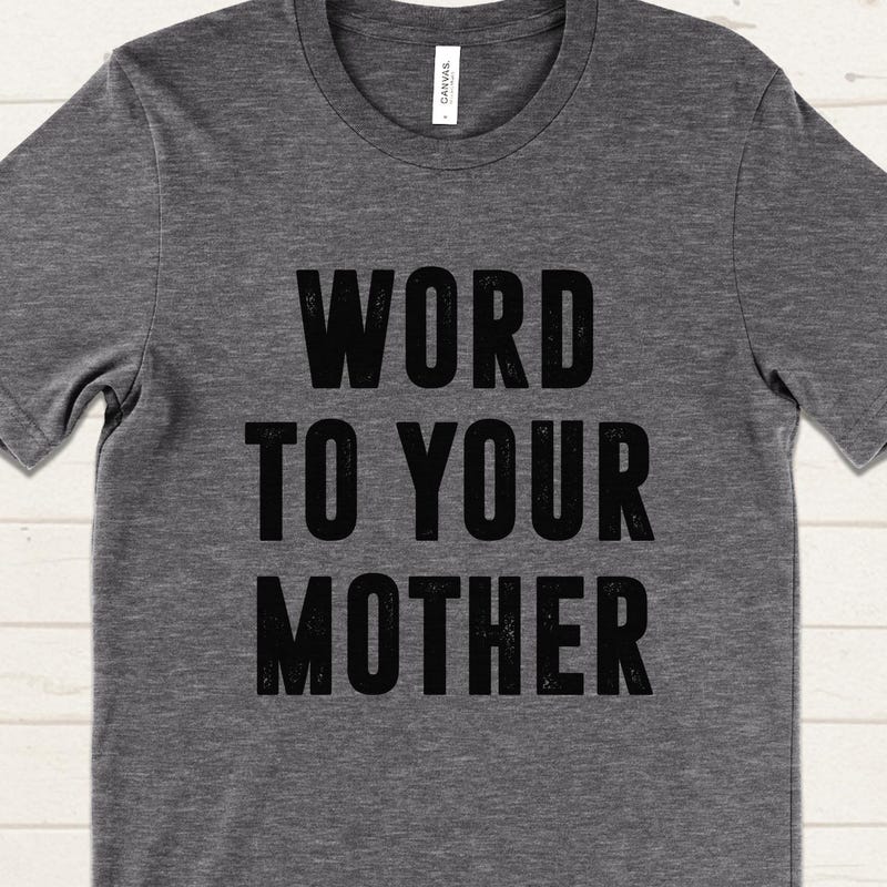 Word to Your Mother - Etsy