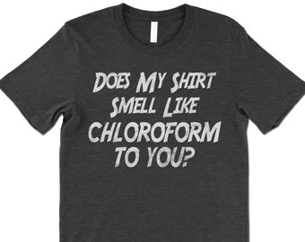 Chloroform Shirt - Etsy