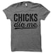 Chicks Dig Me Shirt. Funny Party T-shirt. - Etsy