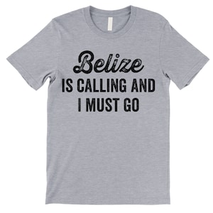 Belize is Calling T Shirt. Funny Belize Gift. - Etsy