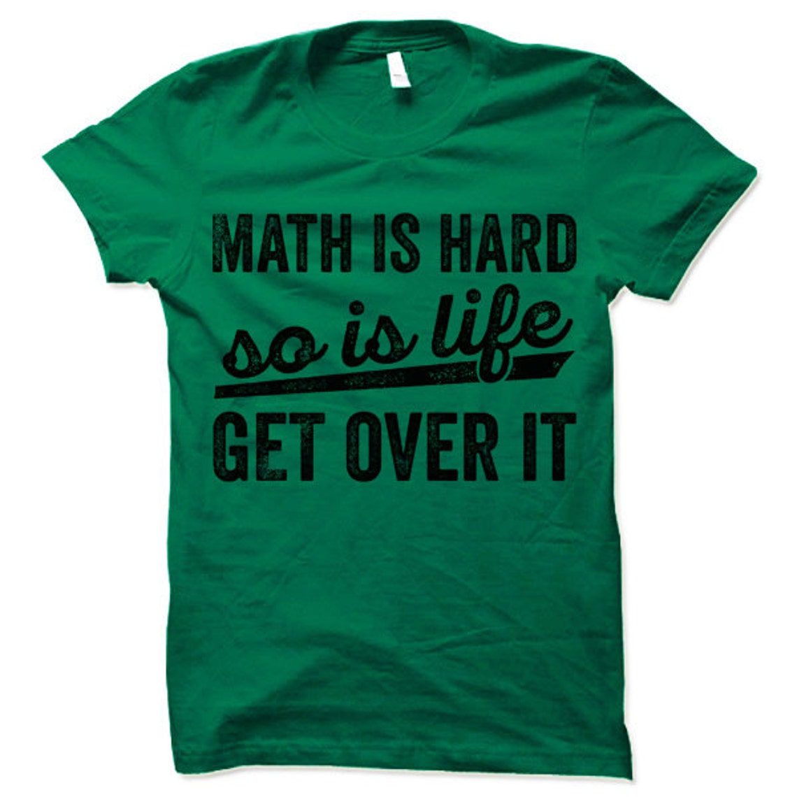 Math is Hard so is Life T-shirt, Get Over It Shirt, Funny Teacher Gift ...