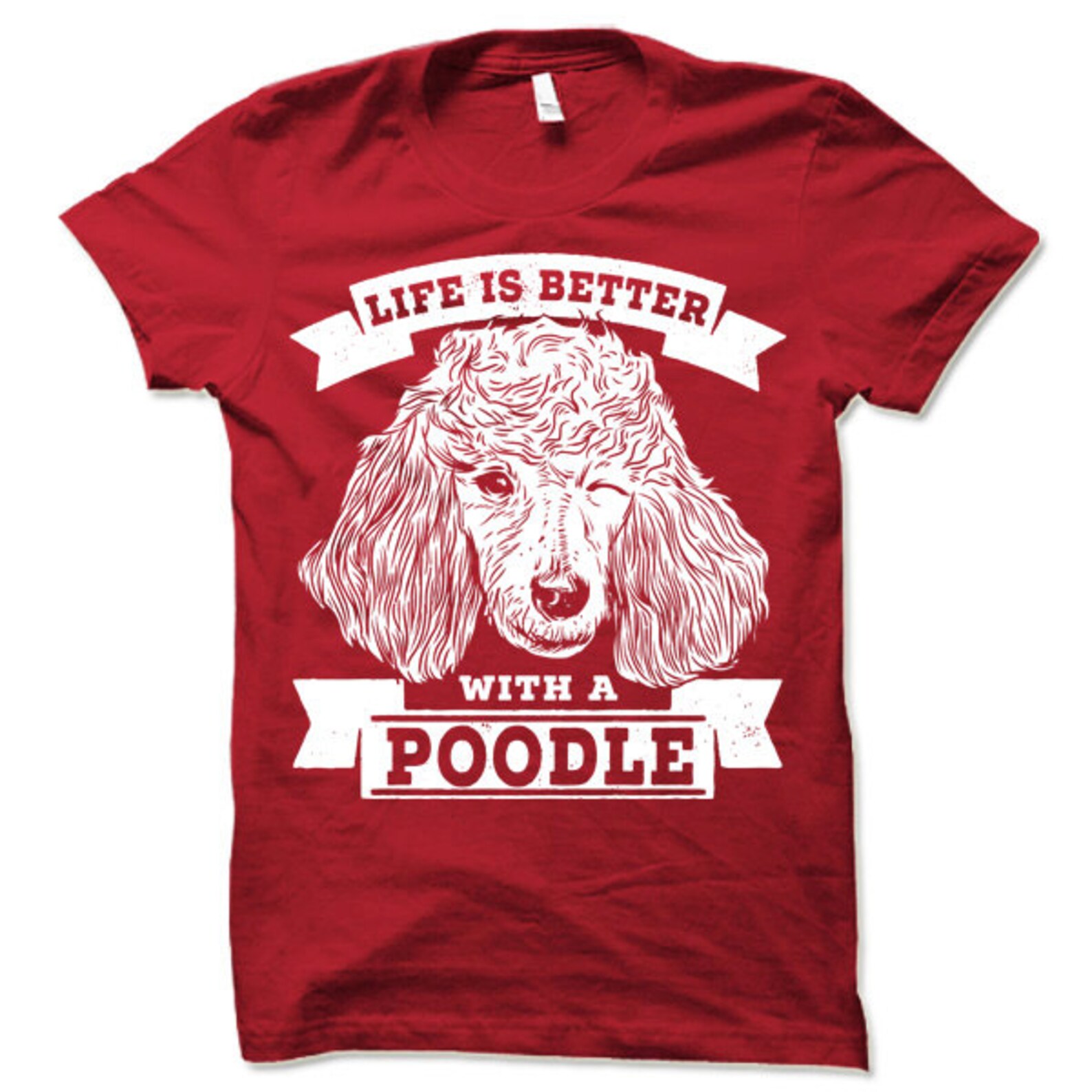 Poodle T Shirt. Life is Better With a Poodle Shirt. Dog Owner Gift ...