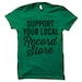 Support Your Local Record Store T Shirt. Indie Music Lover T Shirt. - Etsy