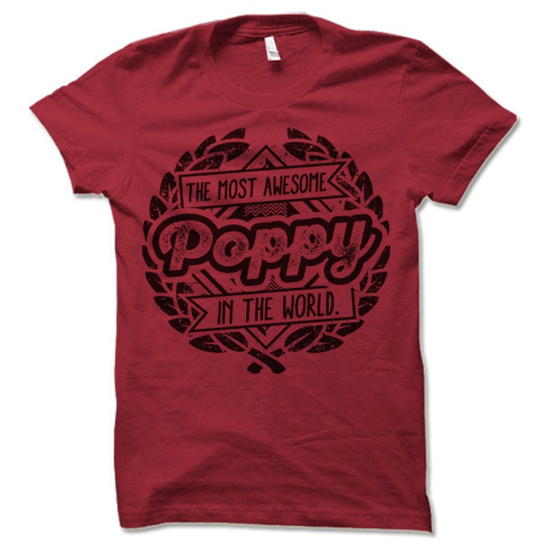 Poppy Shirt. the Most Awesome Poppy in the World T-shirt. Funny Gifts ...