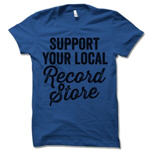 Support Your Local Record Store T Shirt. Indie Music Lover T Shirt. - Etsy