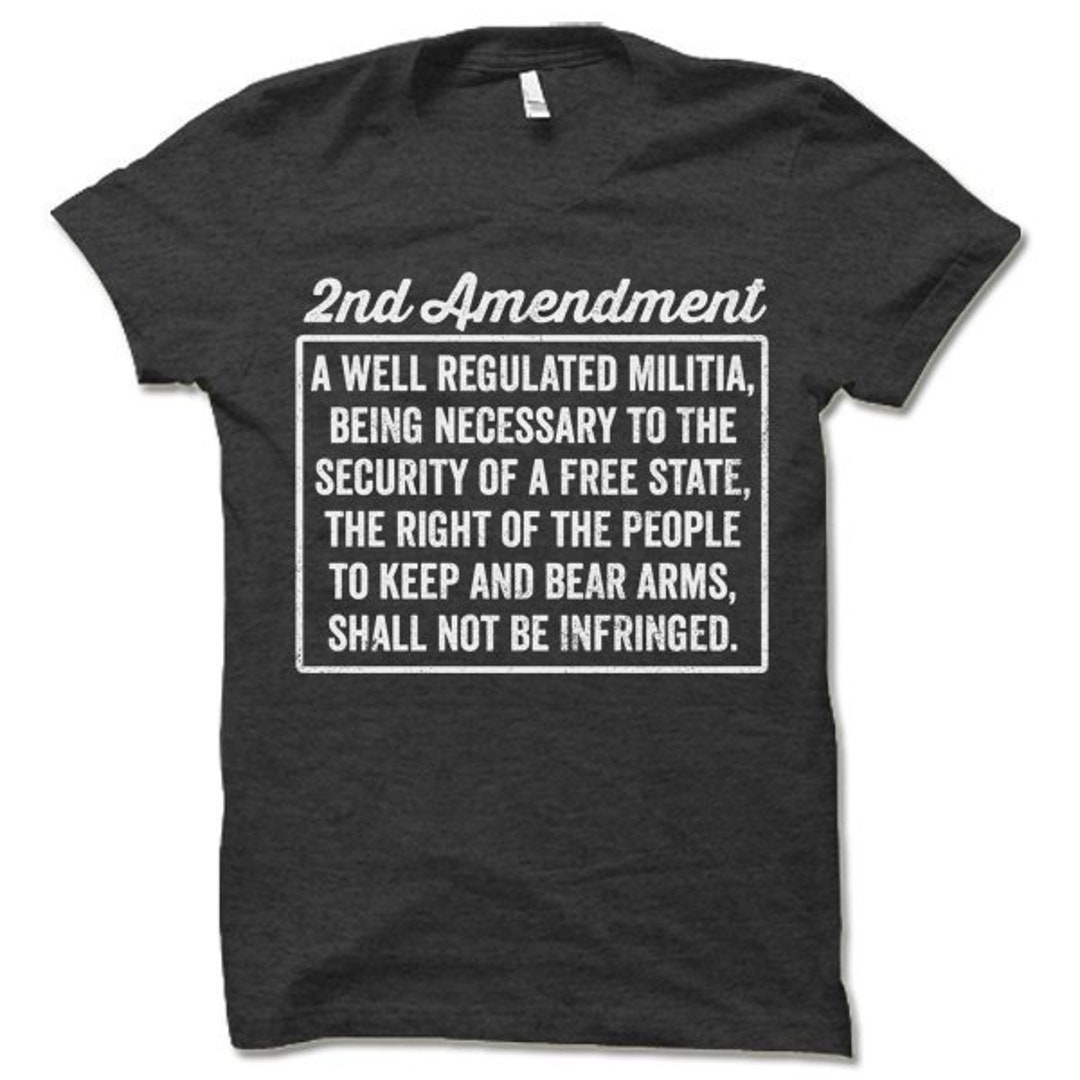 2nd Amendment T Shirt. Right to Bear Arms Gift. Second Amendment Shirt ...