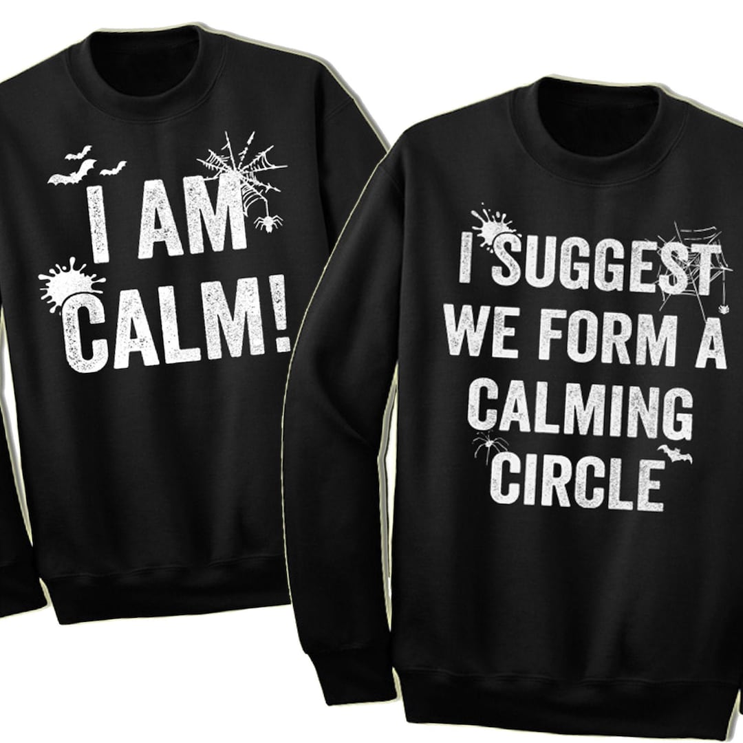I Suggest We Form a Calming Circle I Am Calm Halloween - Etsy