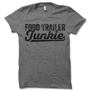 Food Trailer Junkie T-shirt - Etsy