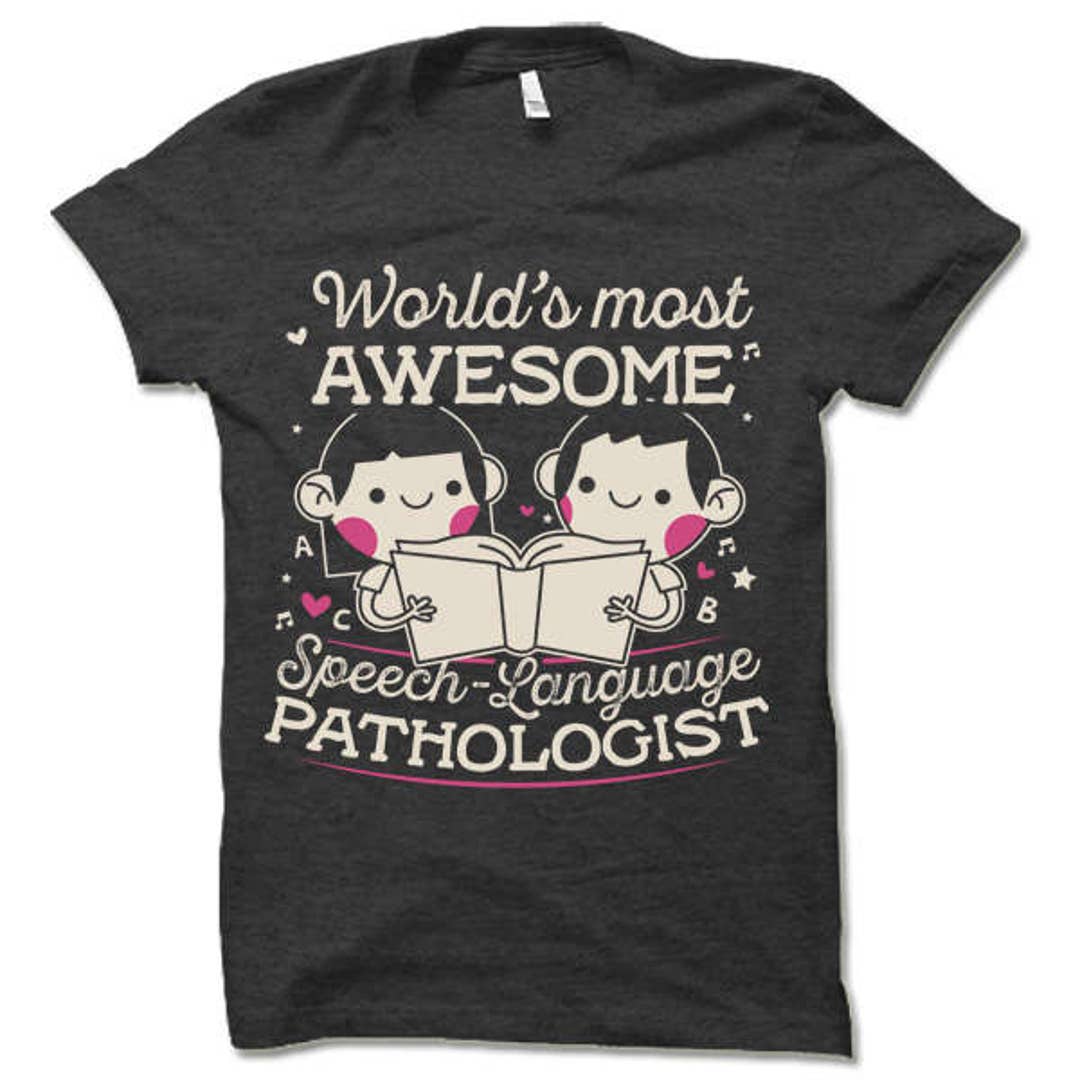 Speech Language Pathologist Gift Shirt T-shirt. - Etsy