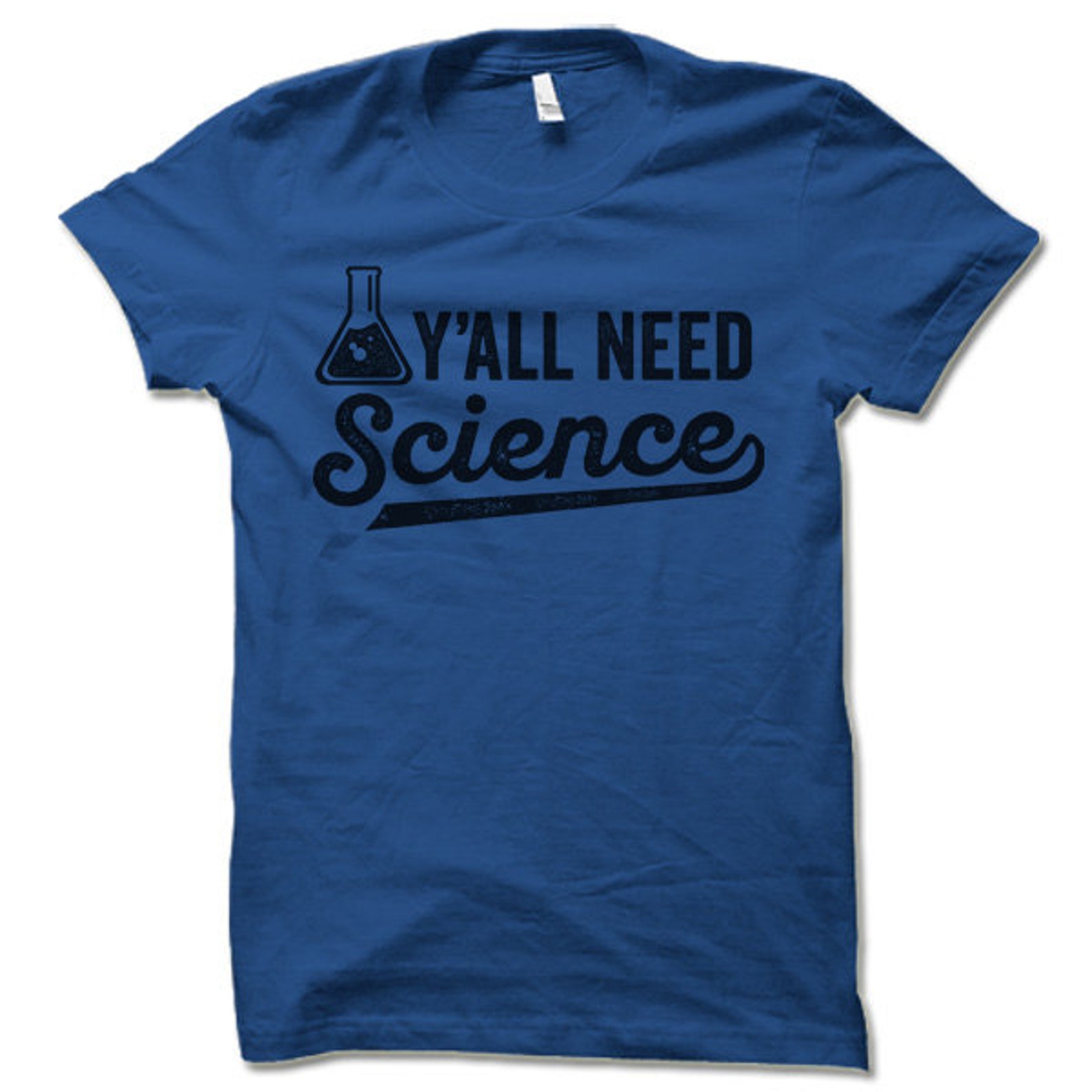 Y'all Need Science T-shirt, Funny Science Shirt for Men and Women ...