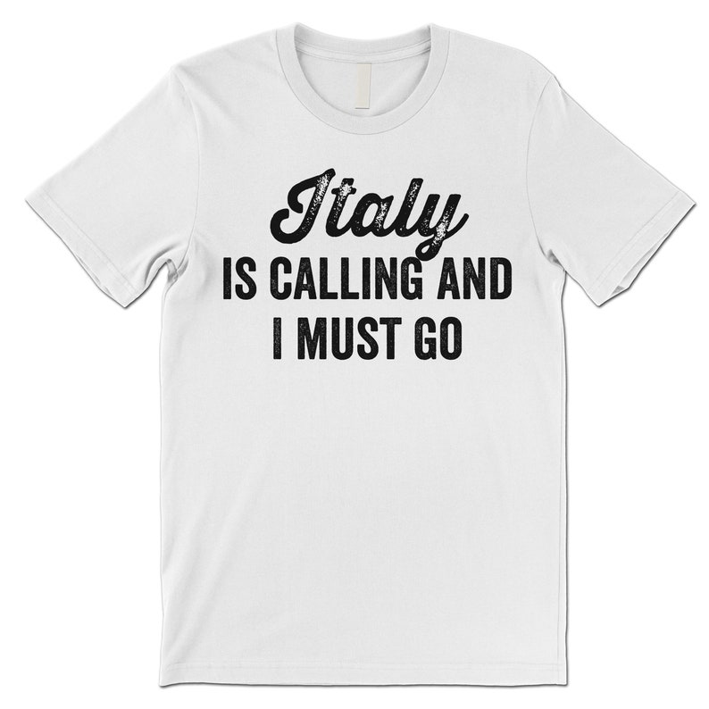 Italy is Calling T Shirt. Funny Italy Gift. - Etsy