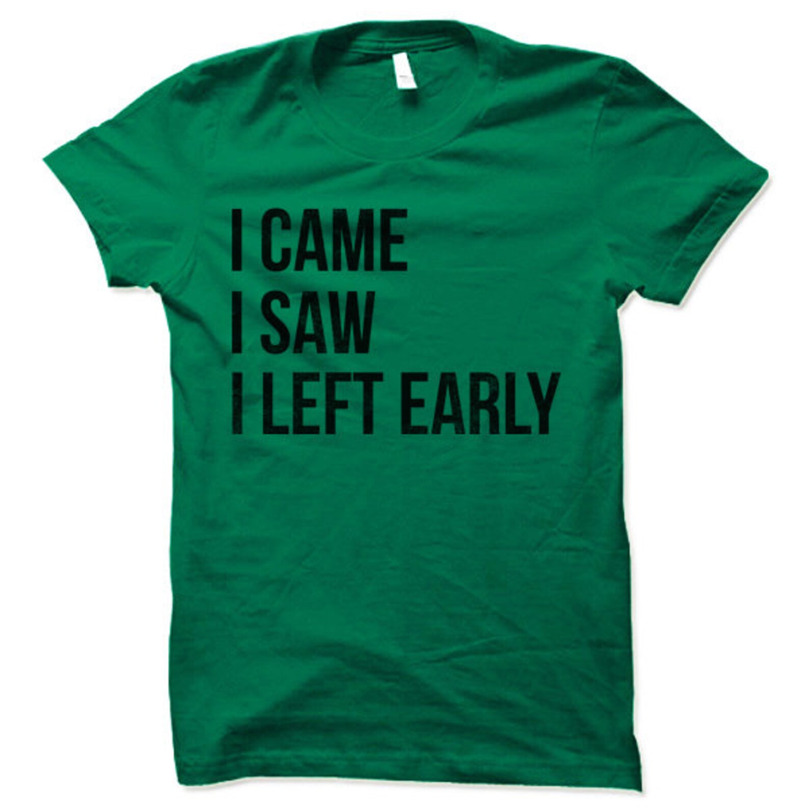 I Came I Saw I Left Early Shirt. Funny Introvert T Shirts. - Etsy