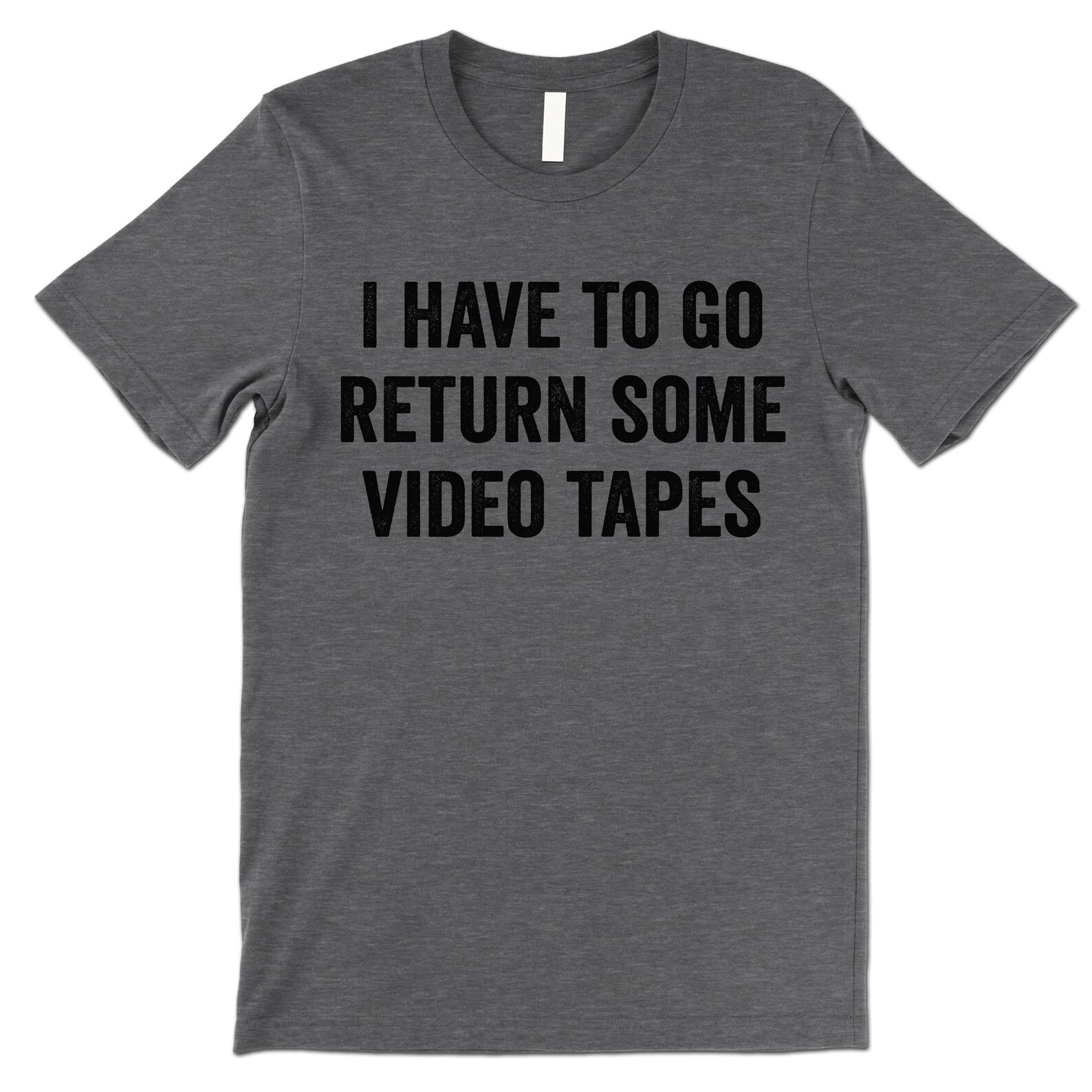 I Have to Go Return Some Video Tapes T Shirt. Funny Movie Quote Shirt ...