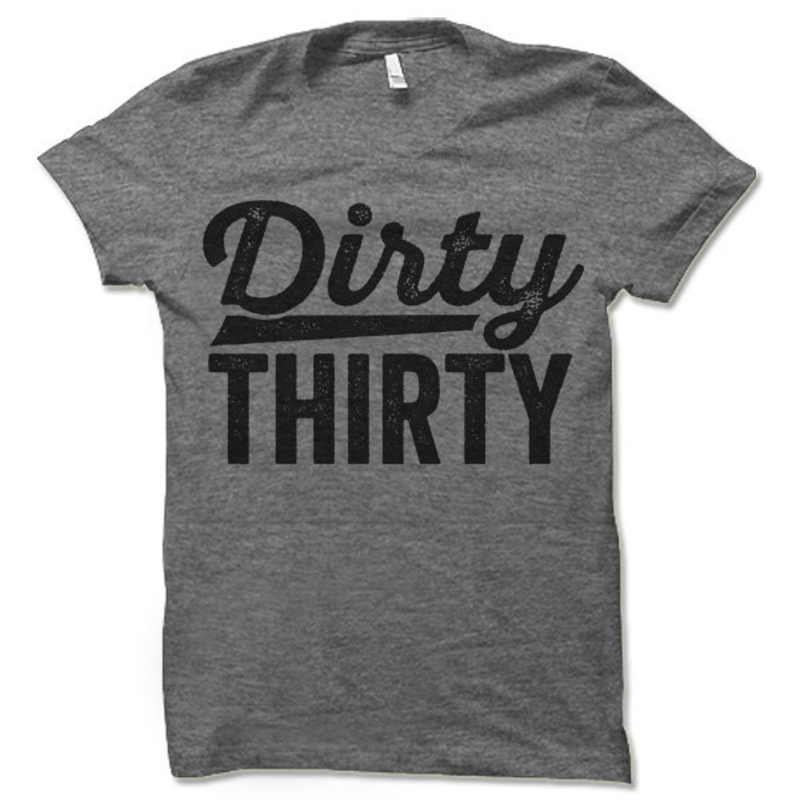 Dirty Thirty Shirt. Funny 30th Birthday Shirt. 30th Birthday - Etsy