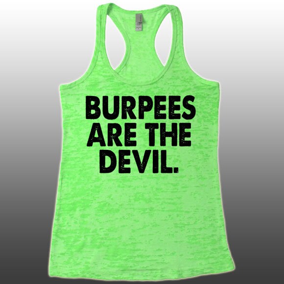 Burpees Are the Devil Workout Tank Top. Burnout Racerback - Etsy